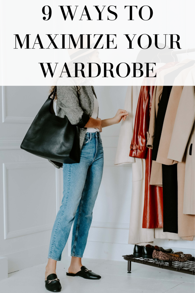 How To Maximize Your Wardrobe To Get the Most out of What You Have - MY ...