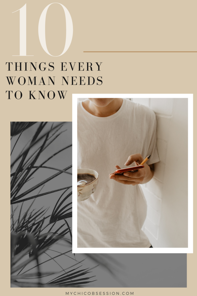 10 Things Every Woman Should Know - MY CHIC OBSESSION