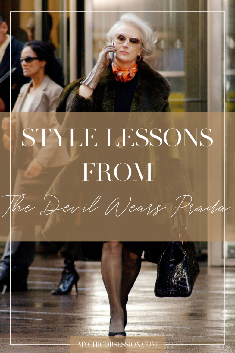 Style Lessons to Learn from The Devil Wears Prada Outfits - MY CHIC ...