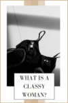 What is a Classy Woman? Here Are 9 Examples To Become One! - MY CHIC ...