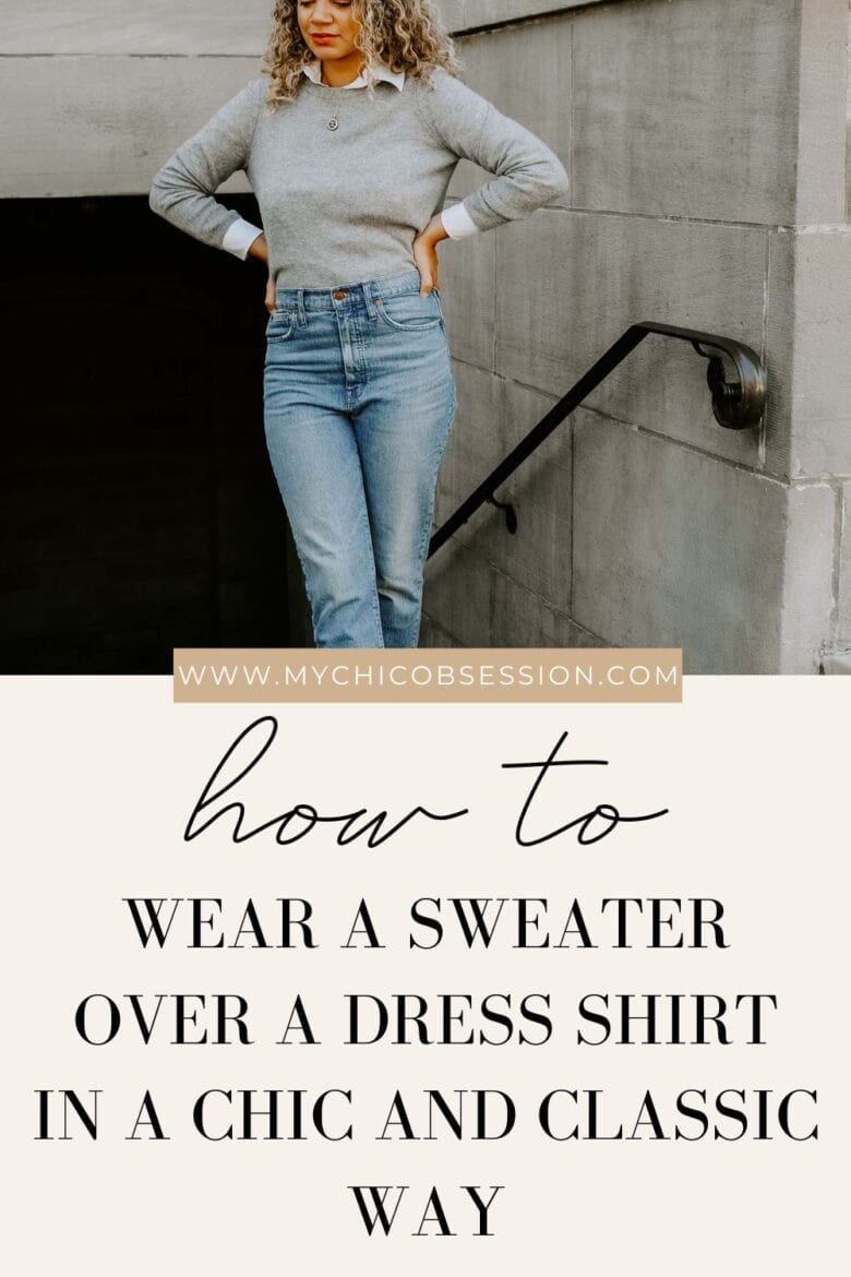 How To Wear a Sweater Over a Dress Shirt in a Chic and Classic Way - MY ...