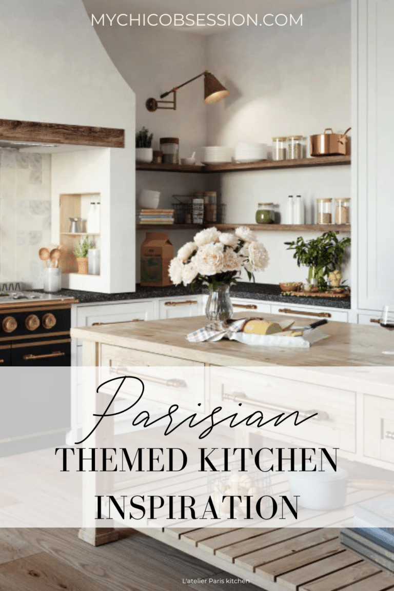 Find Your Parisian-Themed Kitchen Inspiration Here - MY CHIC OBSESSION